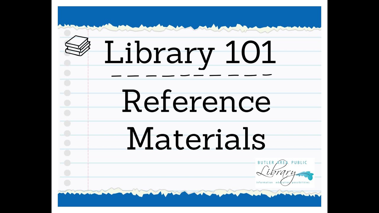 Library 101 Reference Materials YouTube Library 101 Reference Materials YouTube