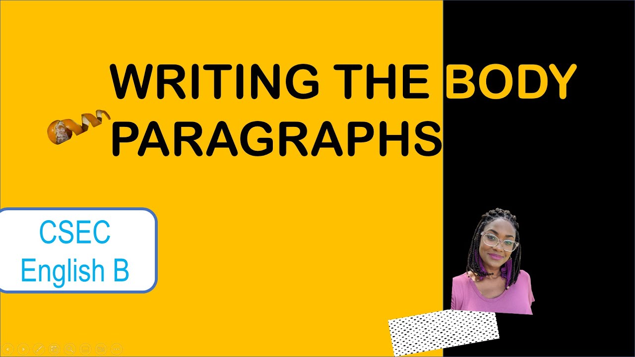 How to write the CSEC English B essay - Body Paragraphs - YouTube