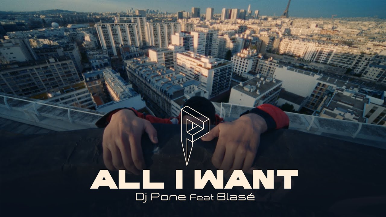 DJ Pone (ft. Blasé) - All I Want (Clip Officiel) - YouTube