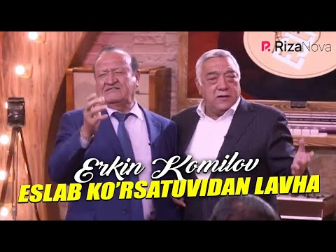 Erkin Komilov - Eslab ko'rsatuvidan lavha
