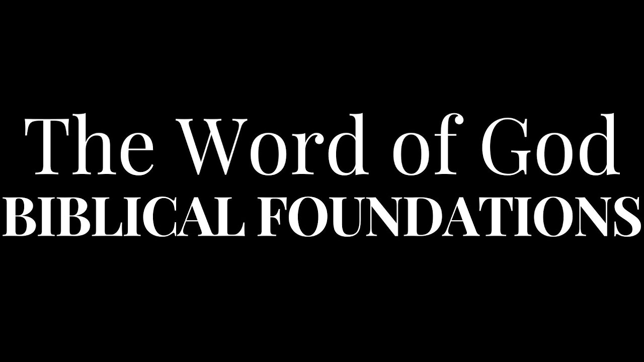 Biblical Foundations Session 1 | The Word of God | Dave Atkins - YouTube