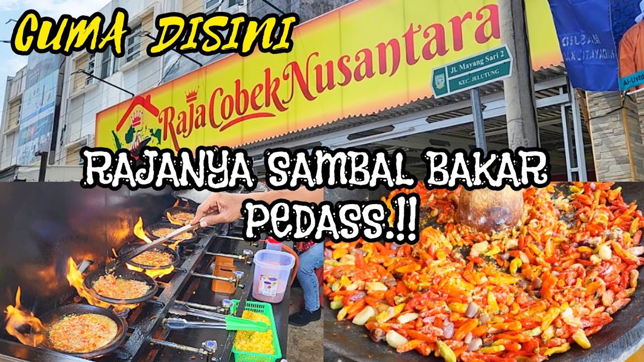 Disini Tempatnya.. Rajanya Sambal Bakar Pedass.!! "Raja Cobek Nusantara ...
