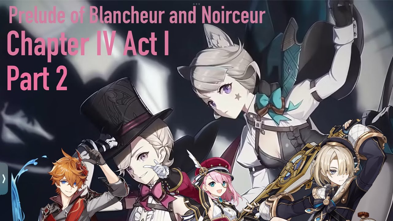 Helping Lyney and Lynette Prepare! Prelude of Blancheur and Noirceur ...