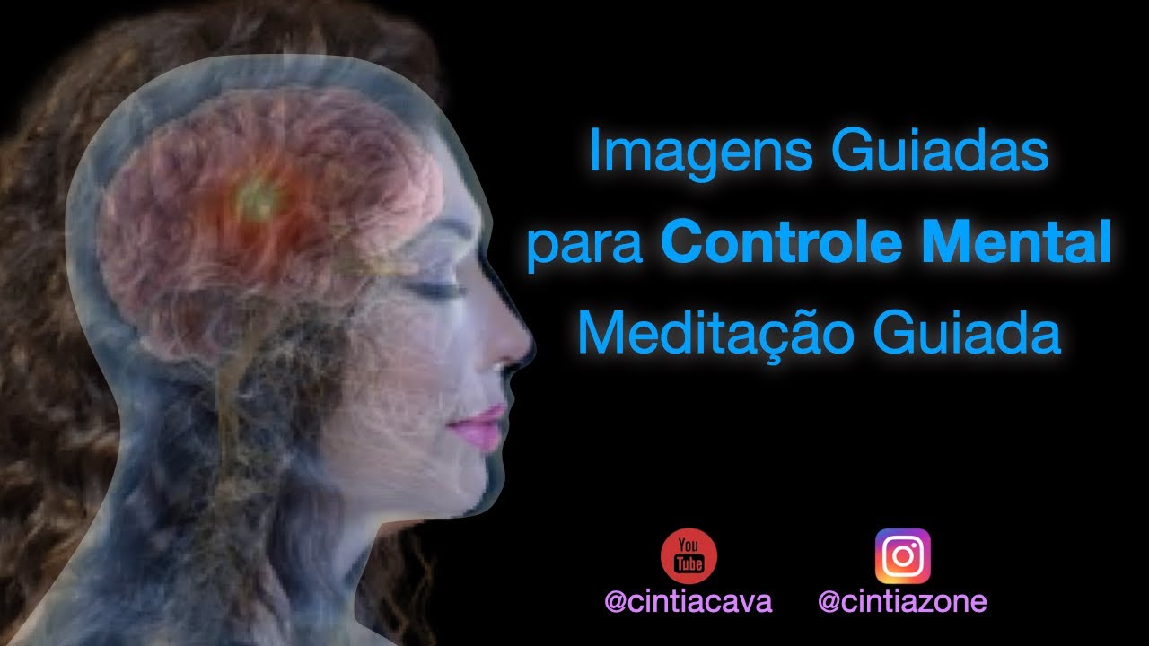 Imagens Guiadas para Controle Mental Meditação Guiada (voz feminina ...