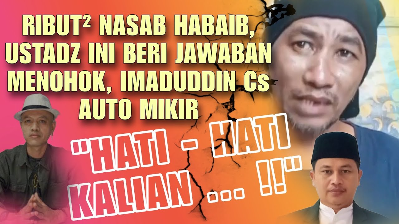 IMAD Cs AUTO MIKIR‼️Ribut² Nasab Habaib, Ustadz ini beri Jawaban ...