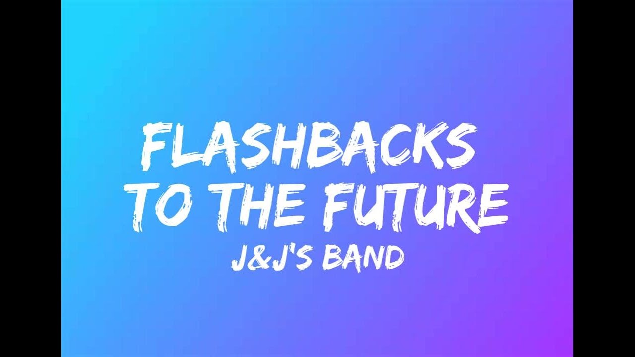 J&J's Band - Flashbacks to the Future (ft. Melody Star) (Official Lyric Video) #music # ...
