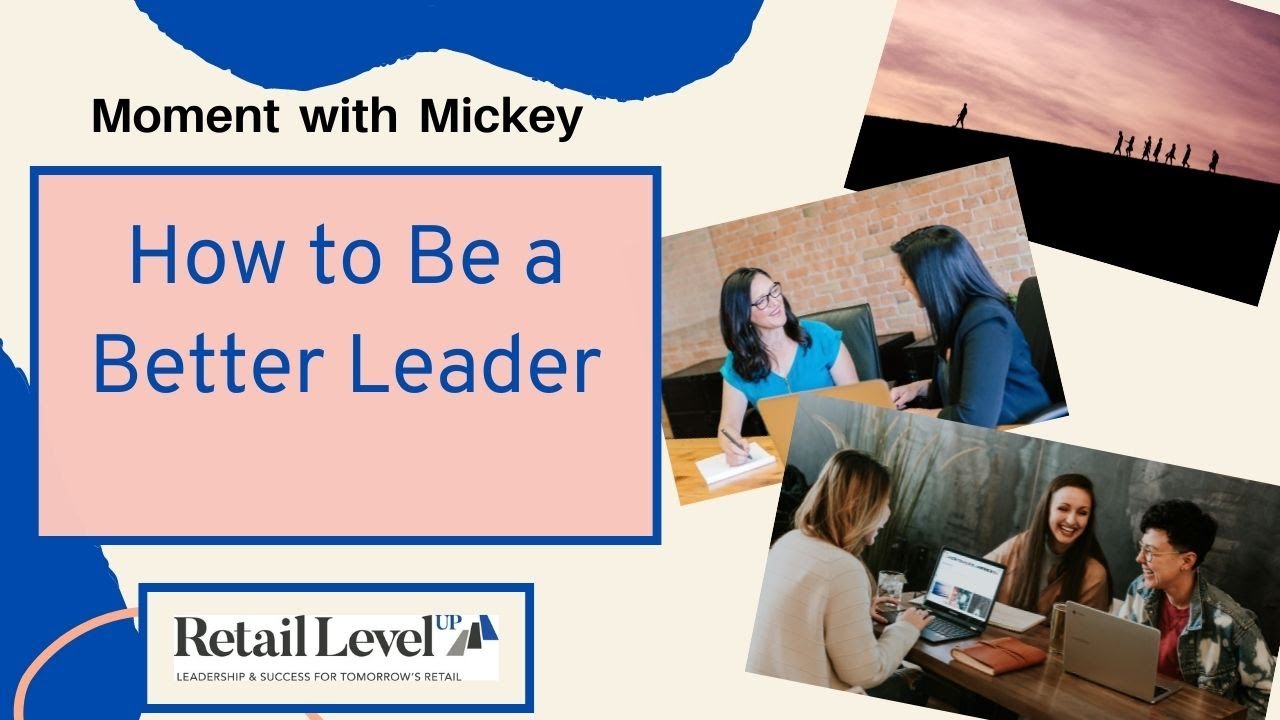 How To Be a Better Leader - Moment With Mickey - YouTube