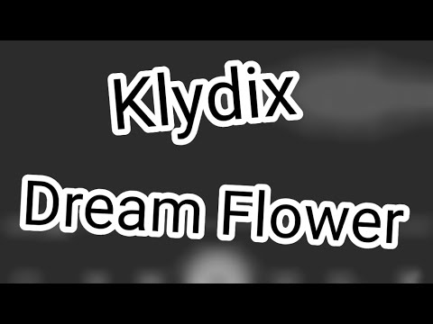 KLYDIX - Dream Flower - High Pitch (READ DESCRIPTION) - YouTube