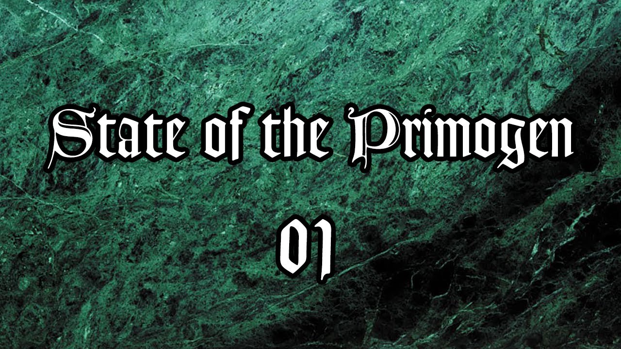 State of the Primogen - August 2019 - YouTube