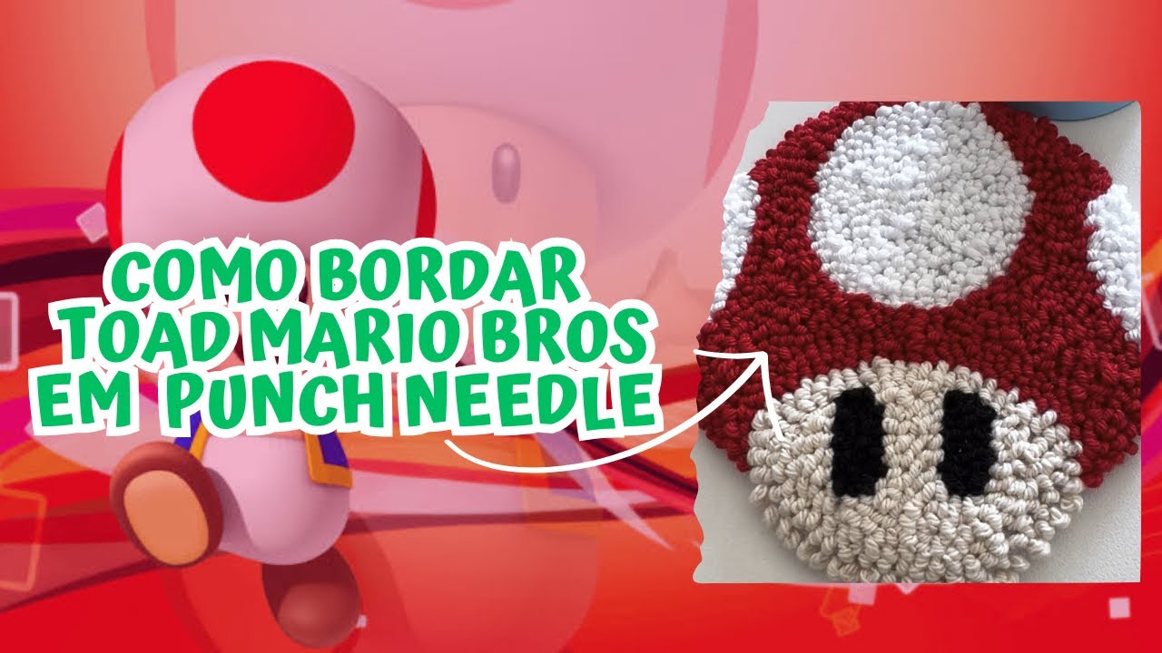COMO BORDAR PUNCH NEEDLE | Bordado Russo Toad Mario passo a passo - YouTube