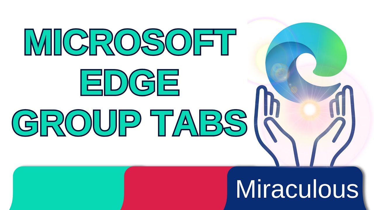 Curb Your ADHD with Microsoft Edge's Group Tabs - YouTube