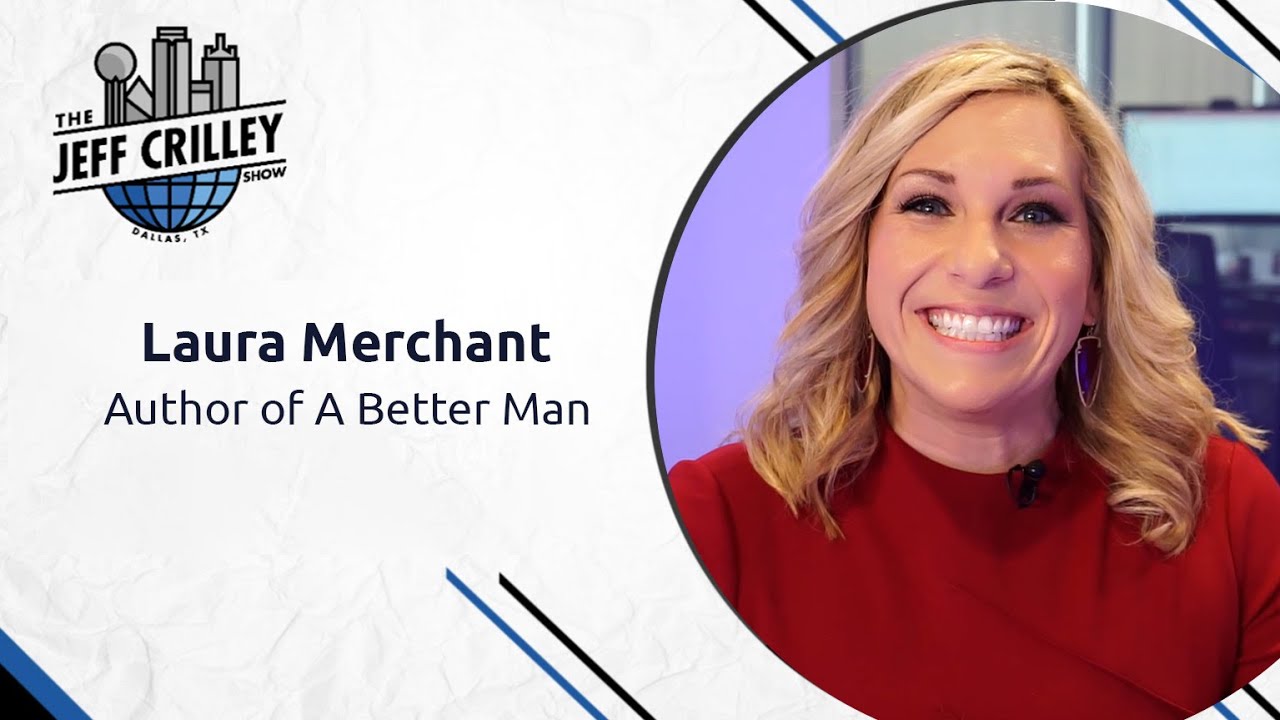 Laura Merchant, Author of A Better Man | The Jeff Crilley Show - YouTube