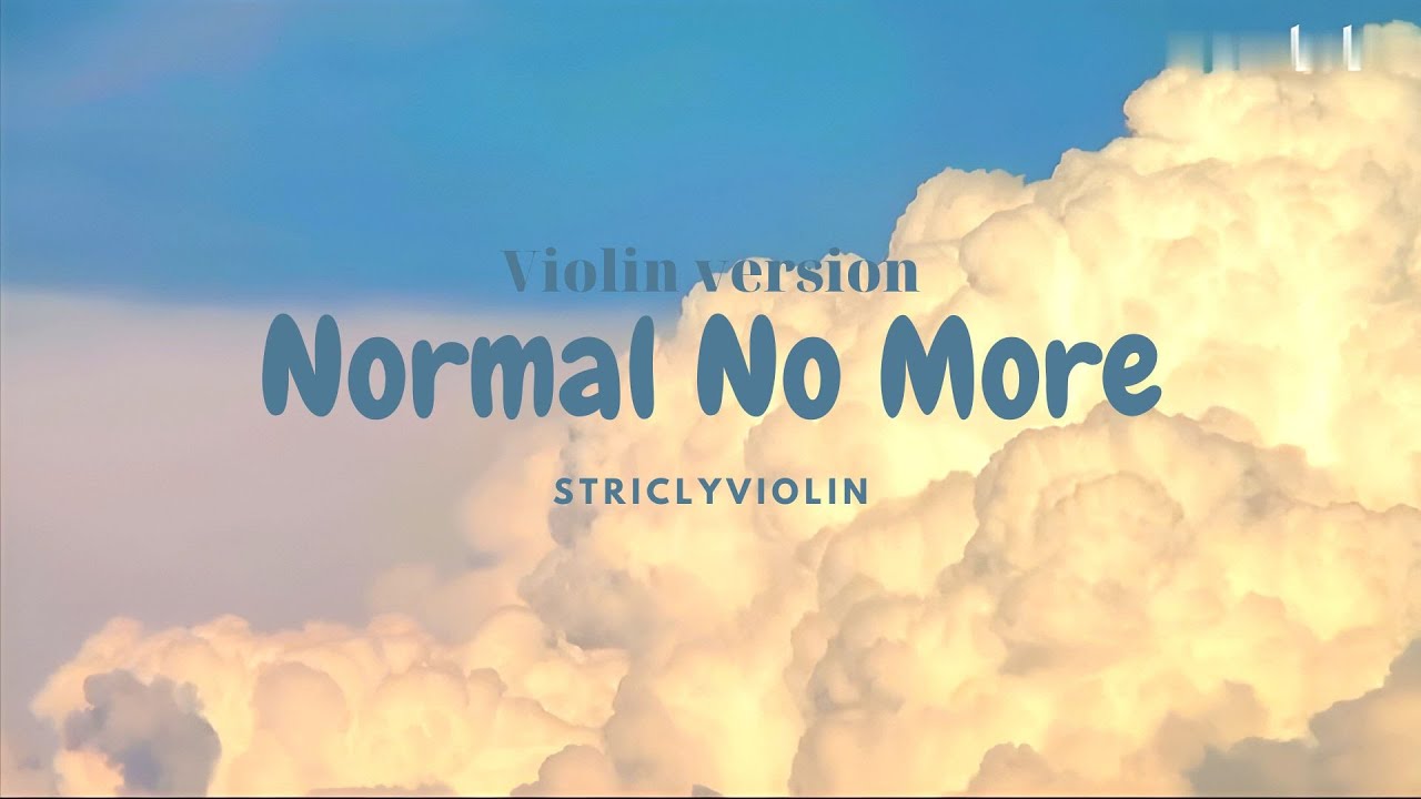 Normal No More - Violin cover by Strictlyviolin | Hot Tiktok song - YouTube