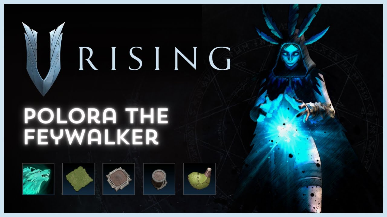 Polora the Feywalker // V Rising - V Blood - YouTube