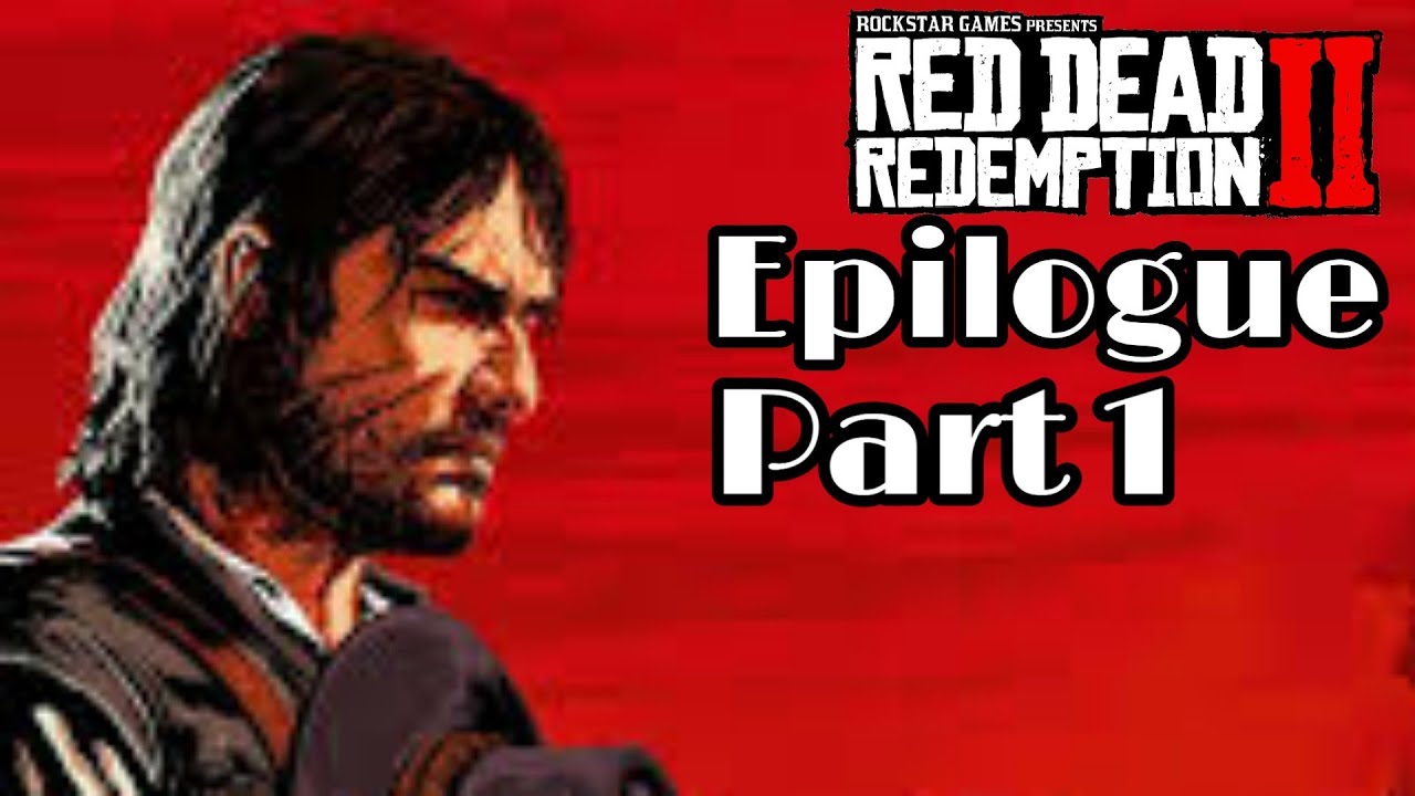 Playing Red dead redemption 2 Epilogue Part 1 Gameplay Walkthrough ...