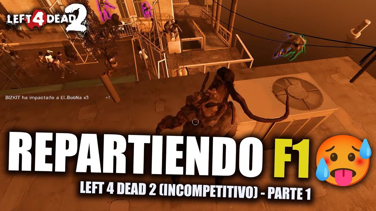 HACIENDO KICKEAR A UN TEAM COMPLETO EN LEFT 4 DEAD 2 (Parte 1) - YouTube