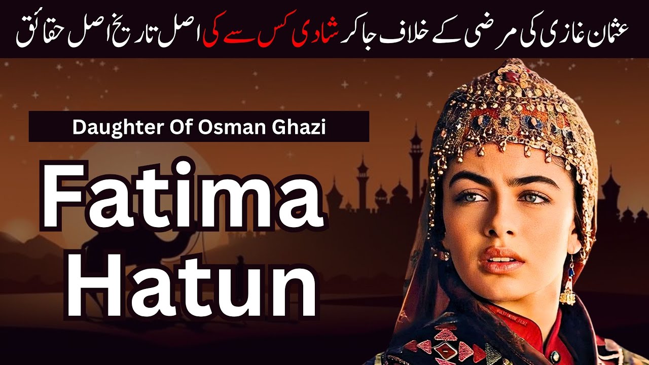 Fatima Hatun Wedding In Kurulus Osman Season 6? | Who Was Fatima Hatun ...
