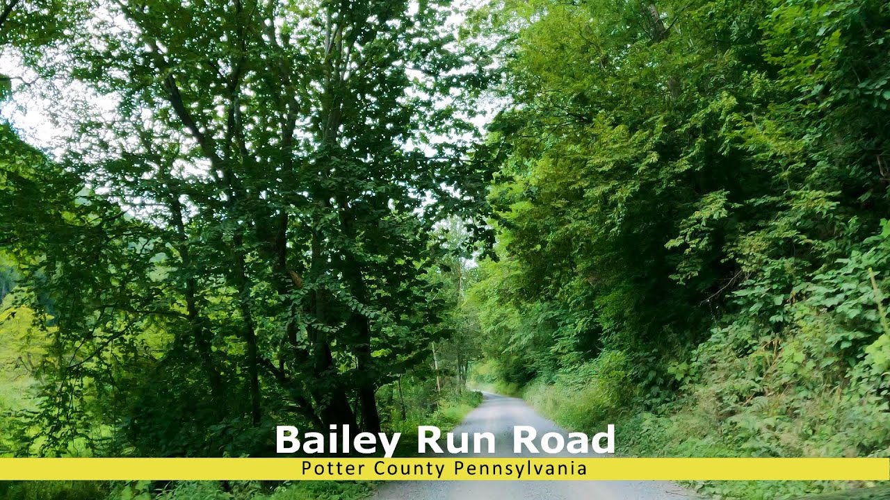 Potter County Pennsylvania (Bailey Run Road) [ Recorded 8/4/2023 ] *4K ...