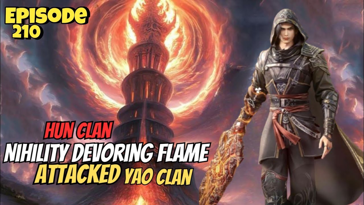 Hun Clan, Nihility Devoring Flame Attacked On Yao Clan | Battle through ...