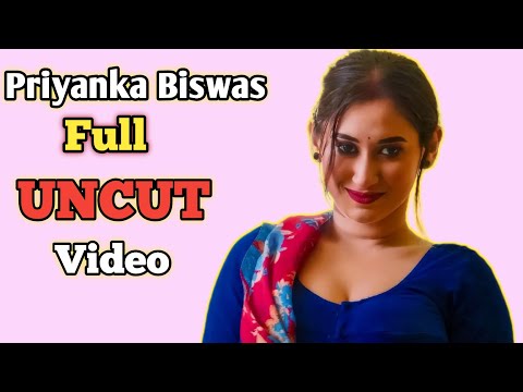 Priyanka Biswas Full Uncut Video