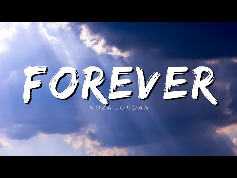 Noza Jordan - Forever ( Lyrics ) - YouTube