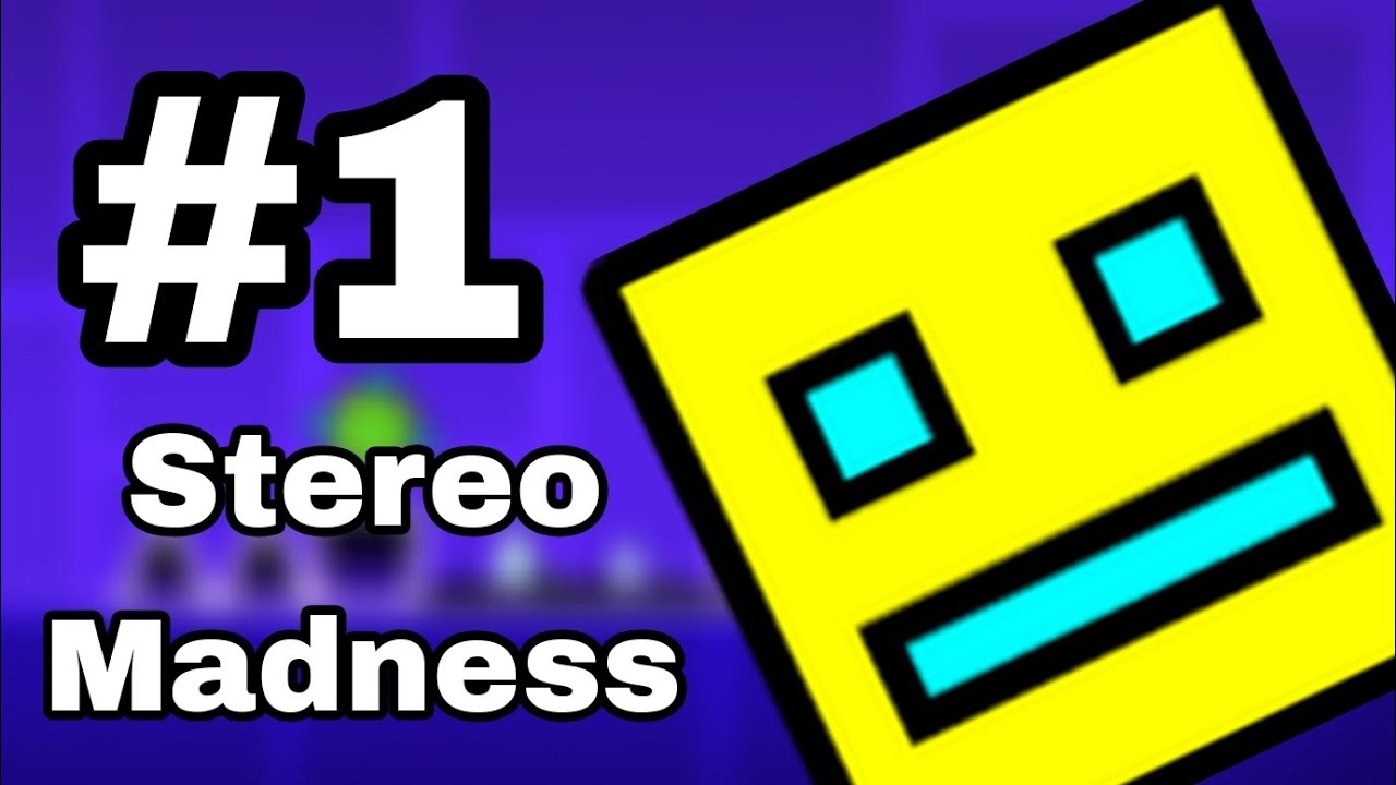 Geometry Dash | #1 Stereo Madness | My Hearts a Stereo! - YouTube