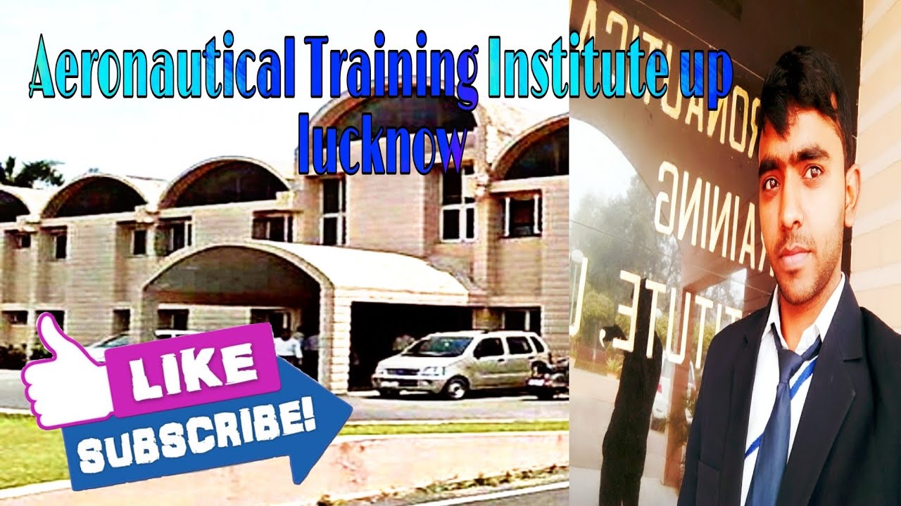 AERONAUTICAL TRAINING INSTITUTE UP LUCKNOW| ATI LUCKNOW UP - YouTube