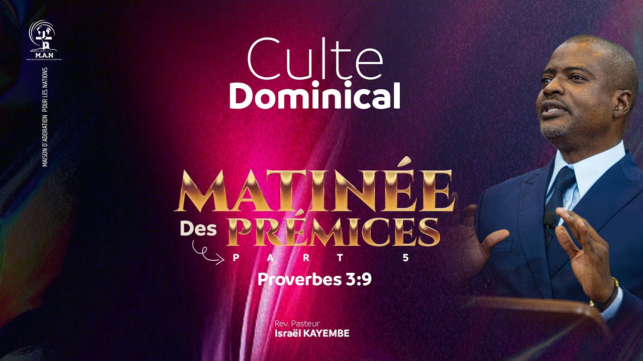 🎤 CULTE DOMINICAL – Matinée des Prémices (Part 5) | Rev. Pasteur Israël ...