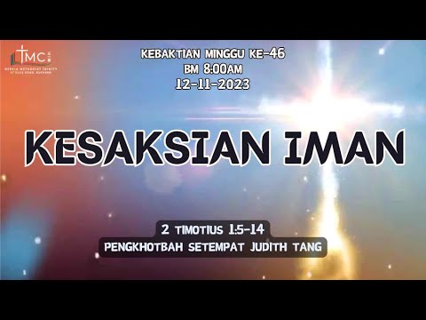 "Kesaksian Iman" l Gereja Methodist Trinity l Kebaktian Dalam Talian l ...