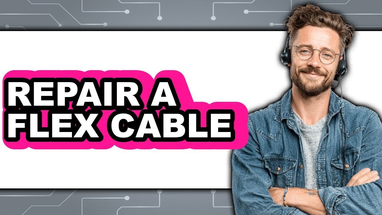 How To Repair A Flex Cable - Full Guide - YouTube