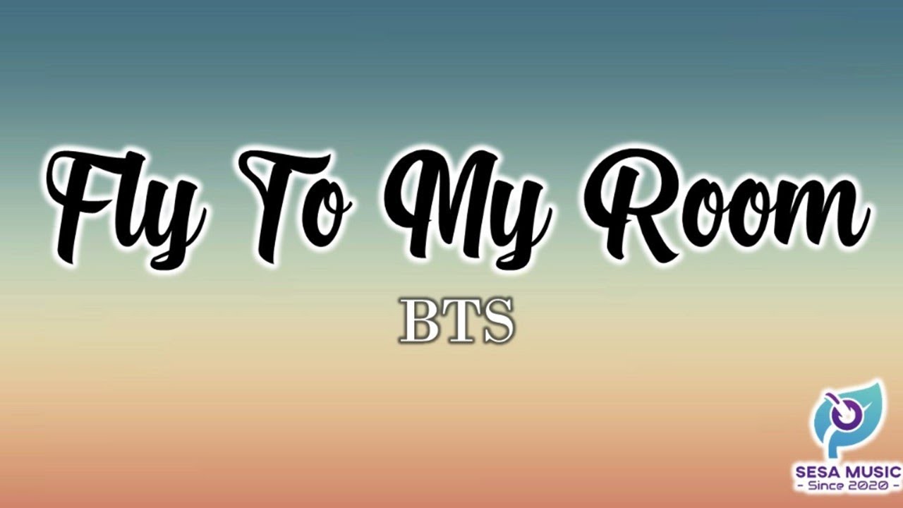 BTS - Fly To My Room Lyrics (Rom) - YouTube