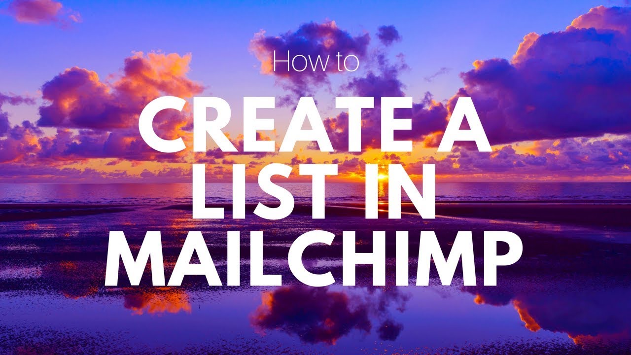 How To Create Lists In Mailchimp Youtube
