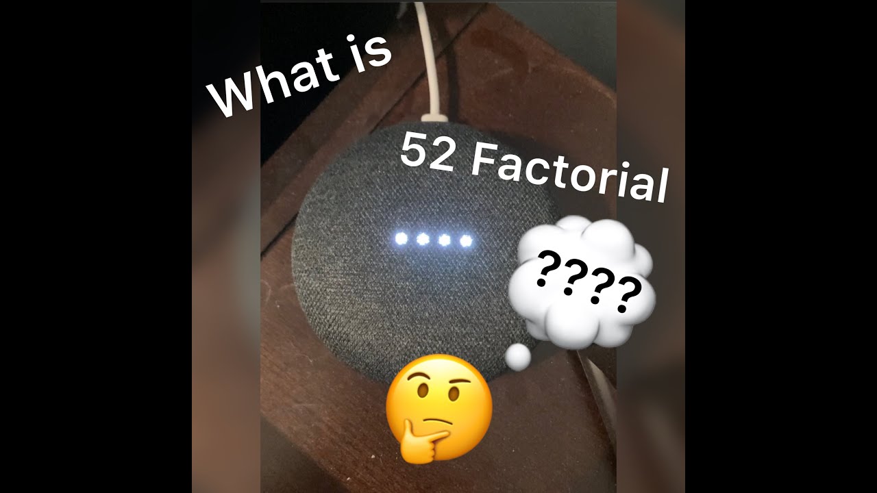 Ok Google: What’s 52 Factorial? | SE Shorts - YouTube