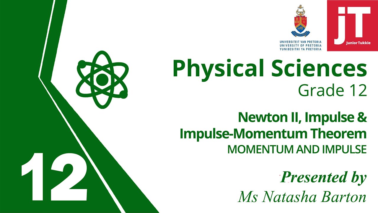 3. Gr12 Physical Science - Momentum and Impulse - Newton, Impulse and ...