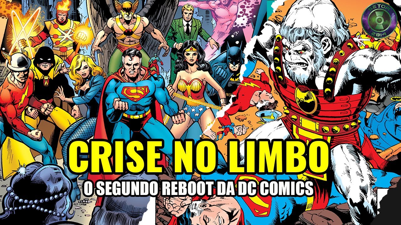[Sagas DC Comics] - Crise no Limbo - O segundo Reboot da DC - A origem ...
