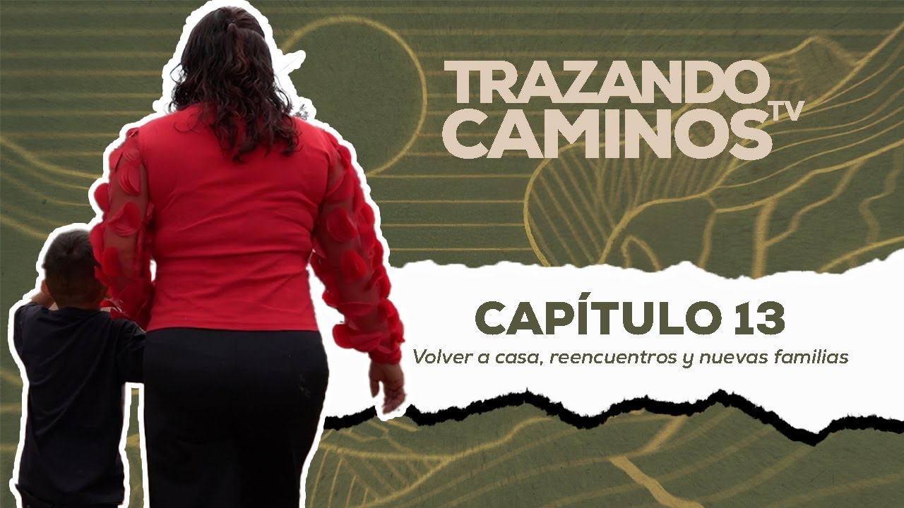 Volver a casa, reencuentros y nuevas familias - Capítulo 12 de ...
