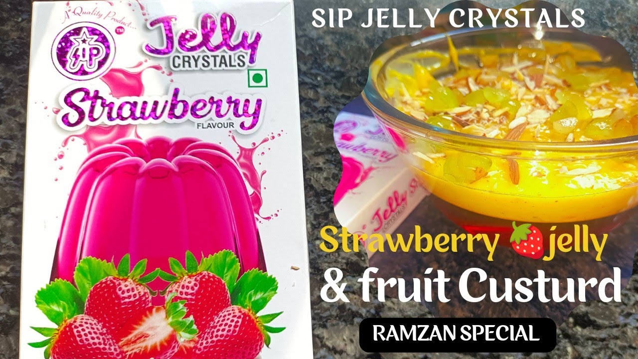 Sip: strawberry 🍓 jelly crystals| Fruit custerd with jelly dessert quality products | Ramzan ...