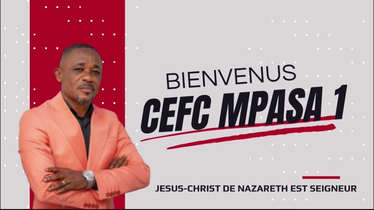 OUVERTURE DE L'EXTENSION CEFC MPASA ( CAMPAGNE D'EVANGELISATION) DU 010 ...