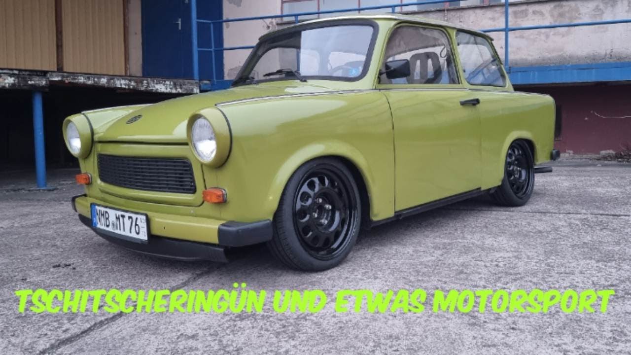 #008 Tschitscheringrün und etwas Motorsport #trabant #tuning #newwheels ...