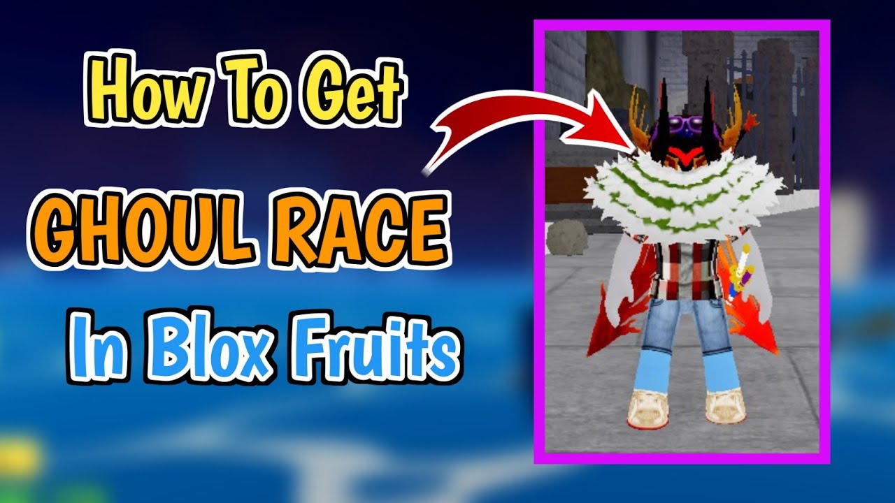 How To Get Ghoul Race In Blox Fruits | Where To Get Ghoul Race In Blox ...