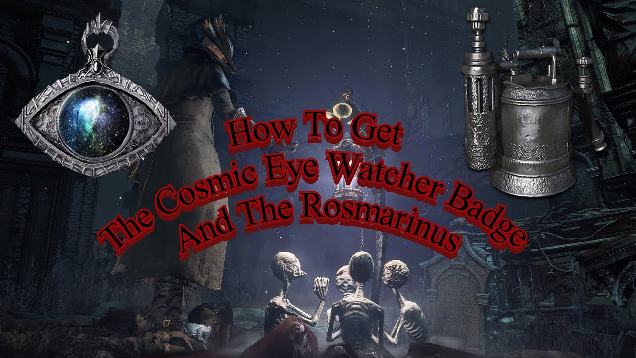BloodBorne Trophy Guide - How To Get The Cosmic Eye Watcher Badge And ...