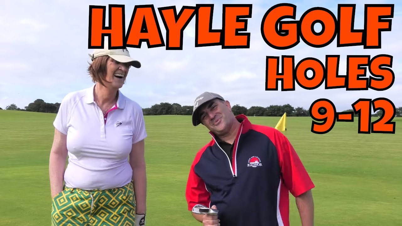 HAYLE GOLF HOLES 9-12 FULL COURSE VLOG PART 03 - YouTube