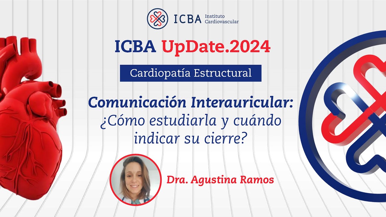 CIA Comunicación Interauricular ¿Cómo estudiarla y cuándo indicar su ...