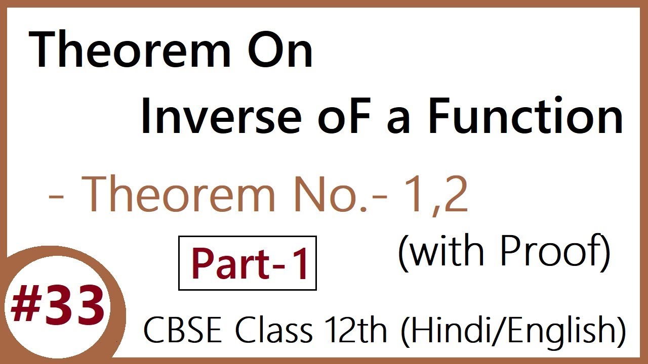 #33 Part - 1 | Theorem on Inverse of A Function with Proof | CBSE Class ...