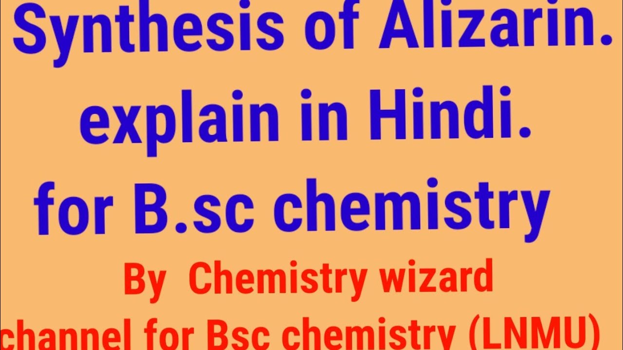 Synthesis of Alizarin.explain in Hindi.for B.sc chemistry - YouTube