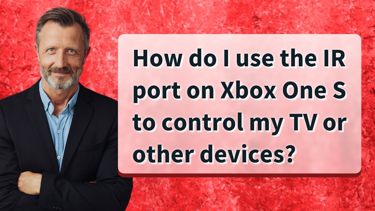 How do I use the IR port on Xbox One S to control my TV or other ...
