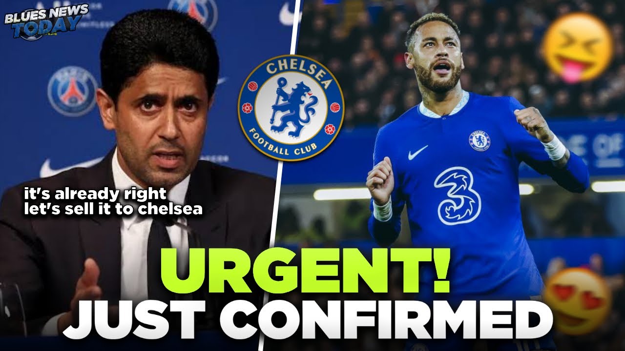 🚨OFFICIAL! NEYMAR IN CHELSEA! CAN CELEBRATE! CHELSEA NEWS! CHELSEA ...