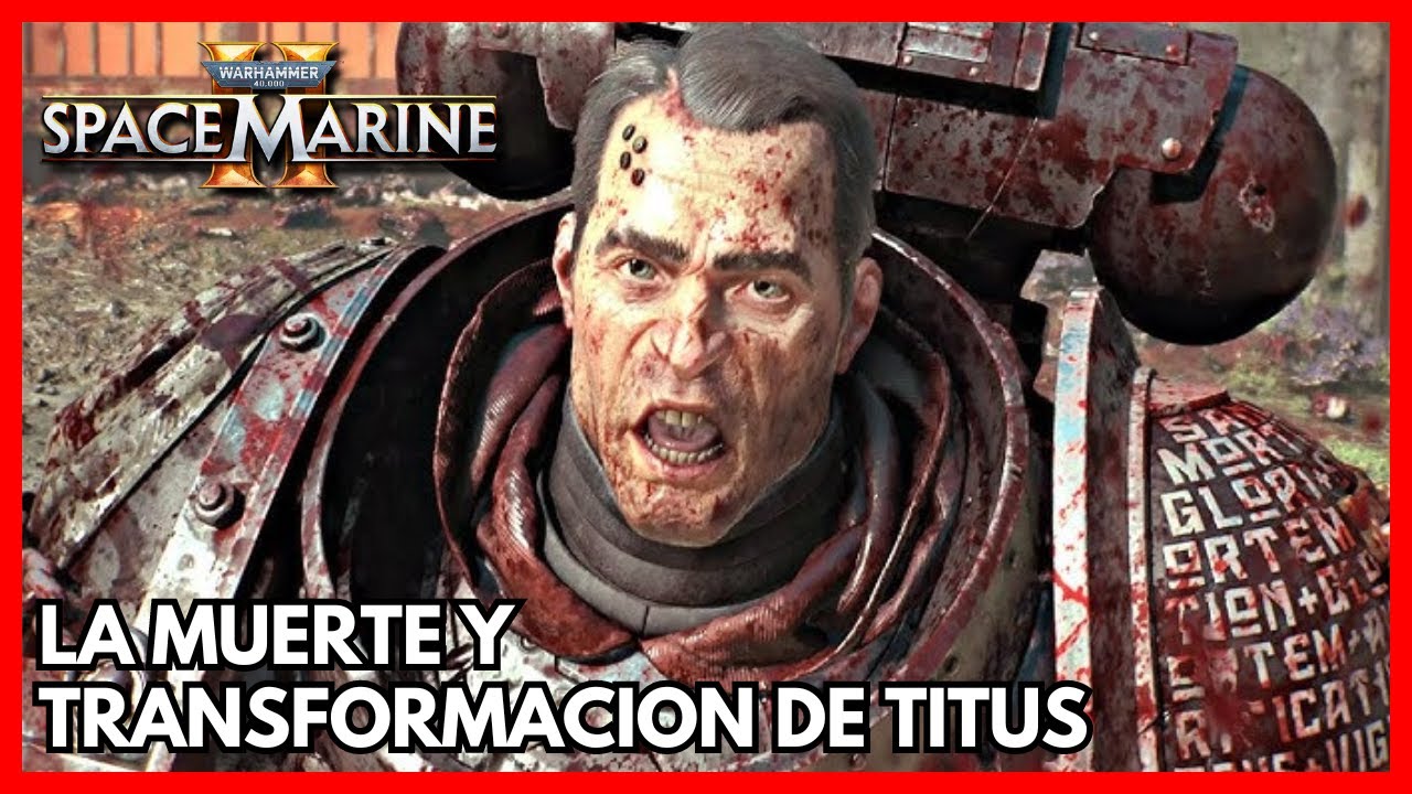 Space Marine 2 escena en español de La Muerte y Transformacion de Titus ...