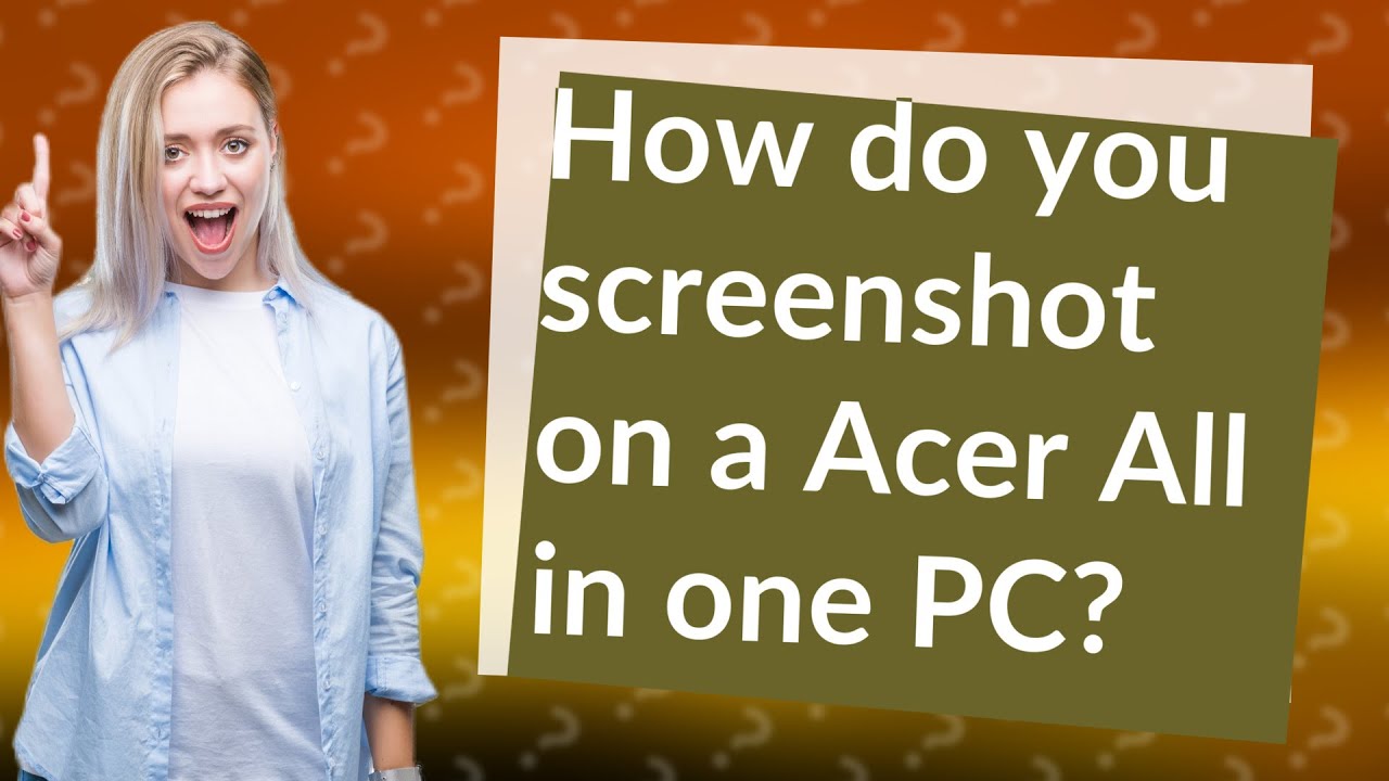 How do you screenshot on a Acer All in one PC? - YouTube