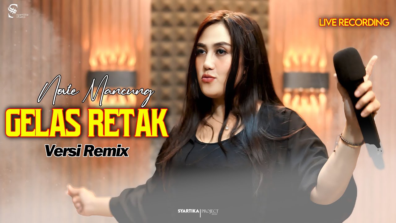 GELAS RETAK - NOVIE MANCUNG [[ VERSI REMIX ]] - YouTube